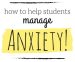 How to Help Students Manage Anxiety - SEL Skills by SOAR Learning